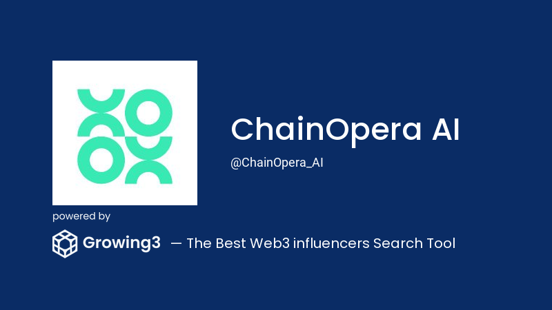 Explore ChainOpera AI - Web3 Influencer & Project Insights | Growing3