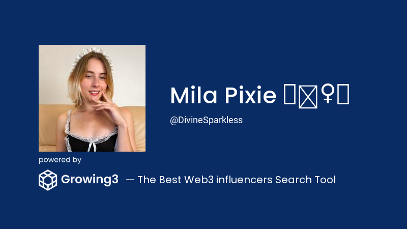 Explore Milla 💌 - Web3 Influencer & Project Insights | Growing3